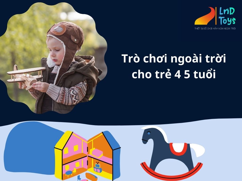9+ trò chơi ngoài trời cho trẻ 4-5 tuổi giúp bé phát triển toàn diện